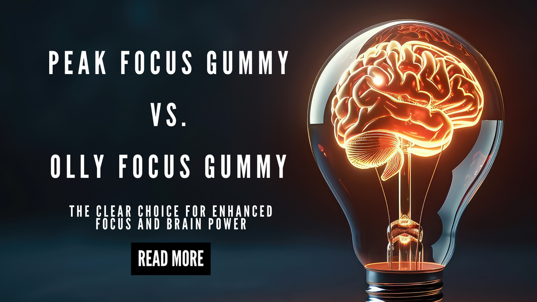Peak Focus Gummy vs. Olly Focus Gummy: The Clear Choice for Enhanced F – Peak Gummies